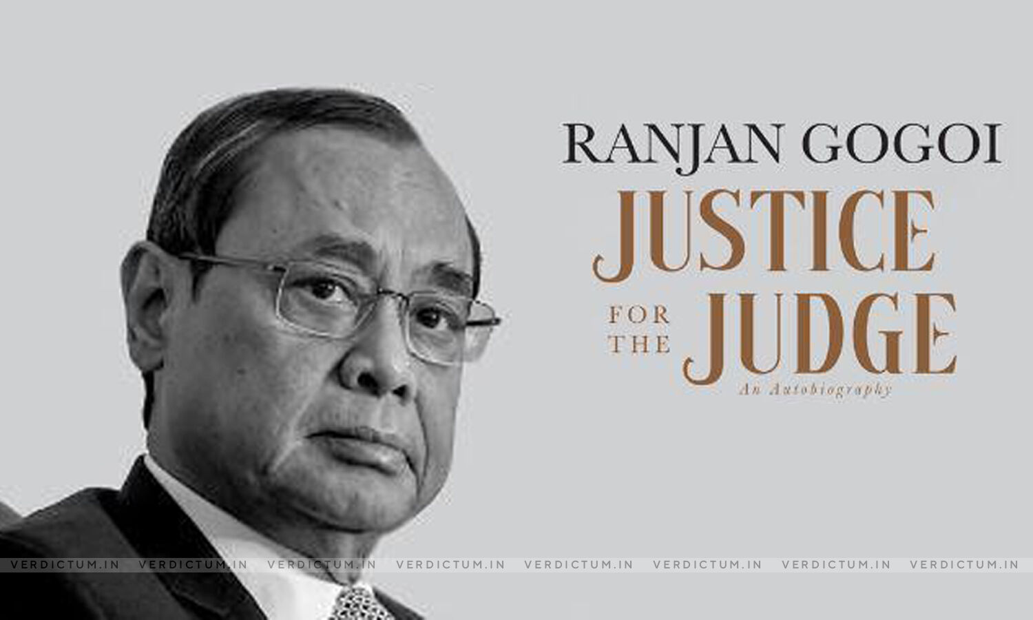 Justice For The Judge: Autobiography By Justice Ranjan Gogoi To Be ...