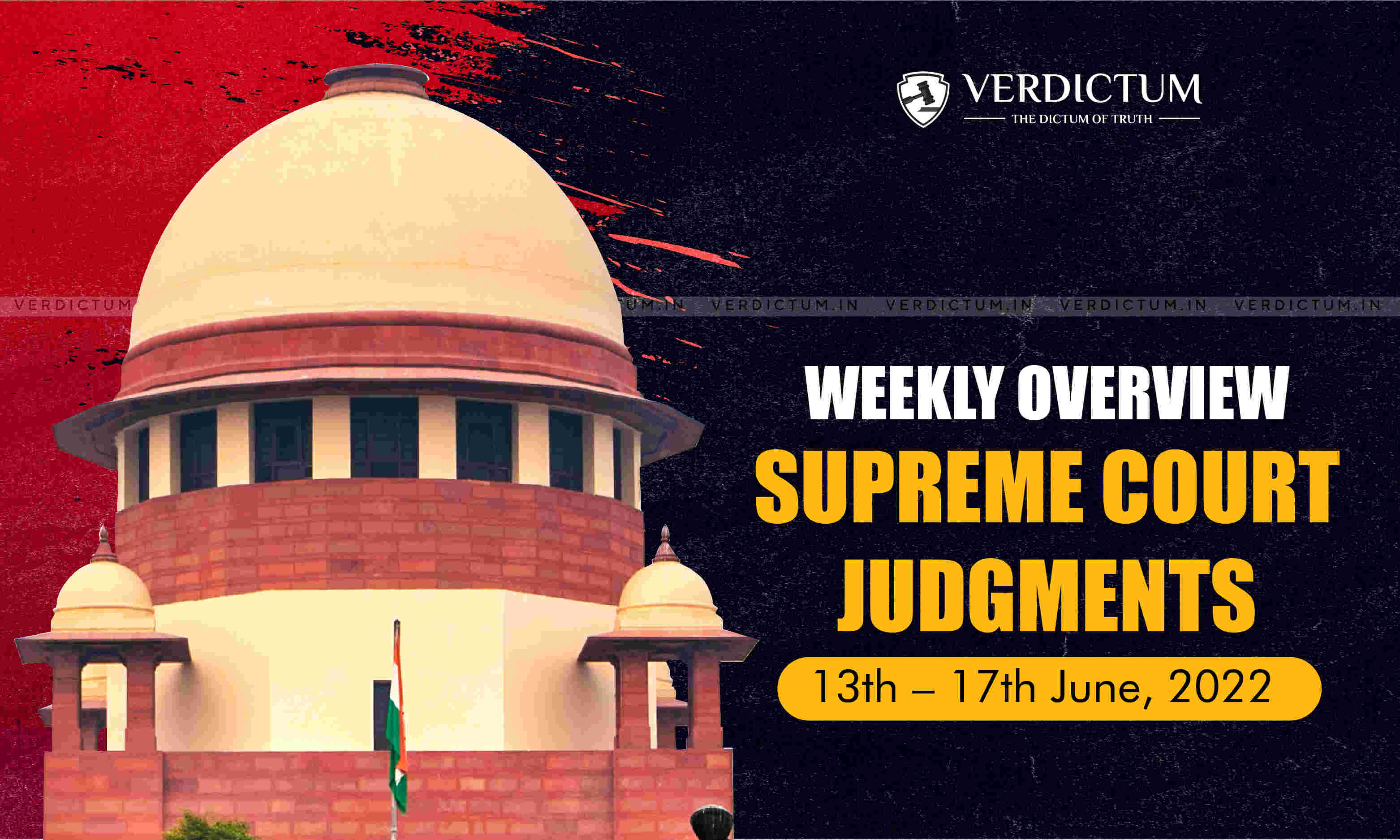Weekly Overview| Supreme Court Judgments: June 13 – June 17, 2022