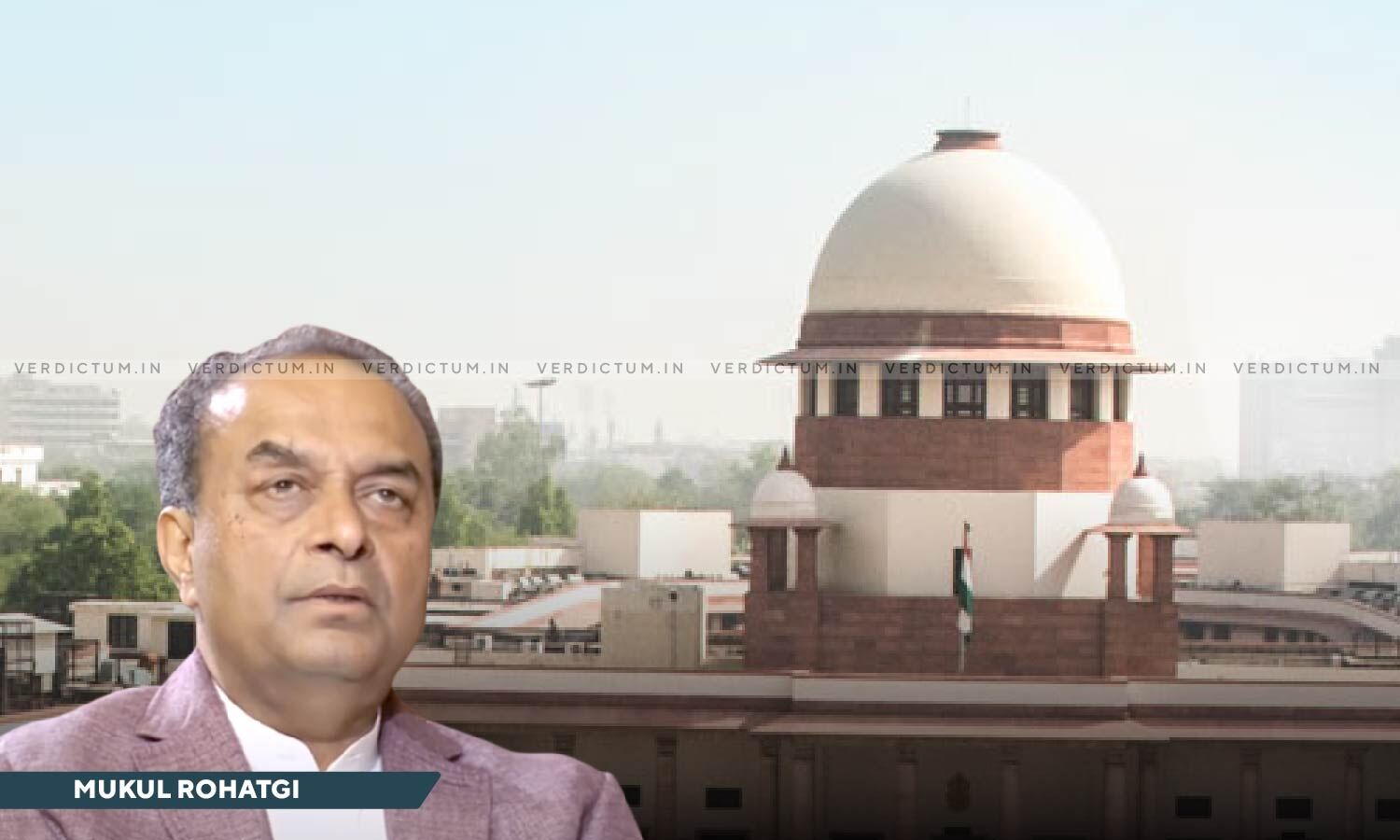 A Case Of Judicial Overreach, Comment Against ECI Unfair- Mukul Rohatgi ...
