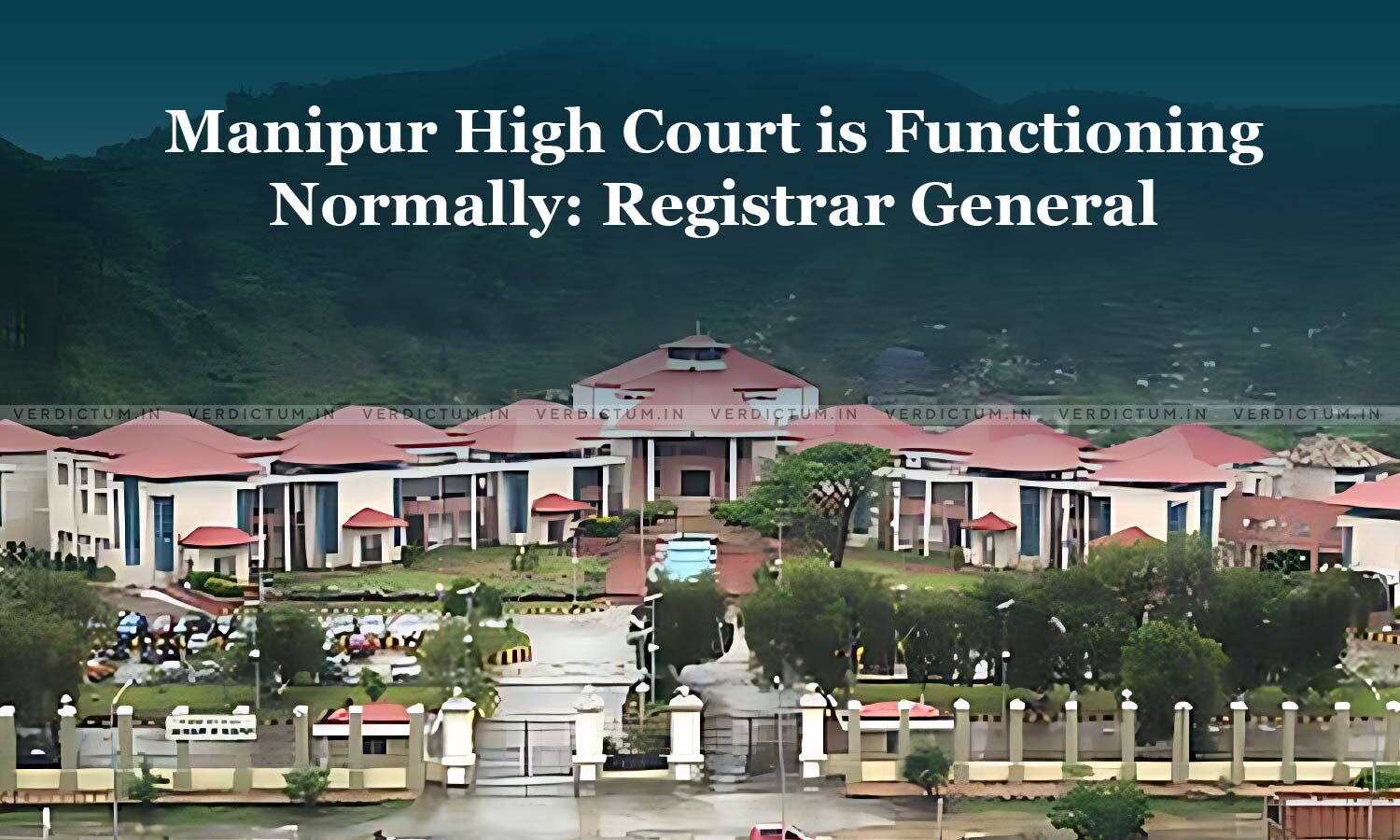 Manipur High Court Is Functioning Normally: Registrar General Refutes ...