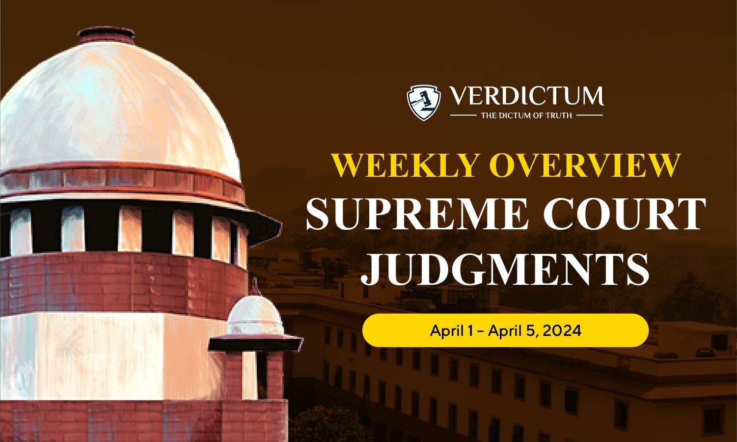 Weekly Overview| Supreme Court Judgments: April 1 – April 5, 2024
